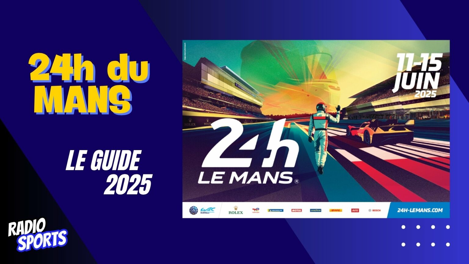 24 Heures du Mans 2025 : le guide complet pour vivre la course, des fans zones aux meilleurs ...