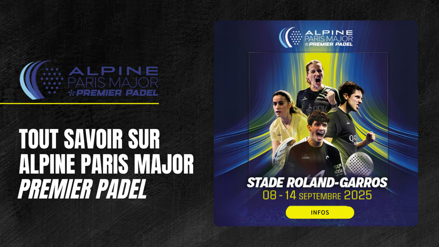 Paris Padel Major 2025 : l’événement padel à ne pas manquer à Roland ...